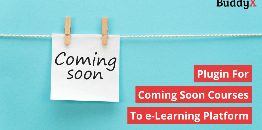 Why Add Coming Soon Courses Plugin to e-Learning Platform?