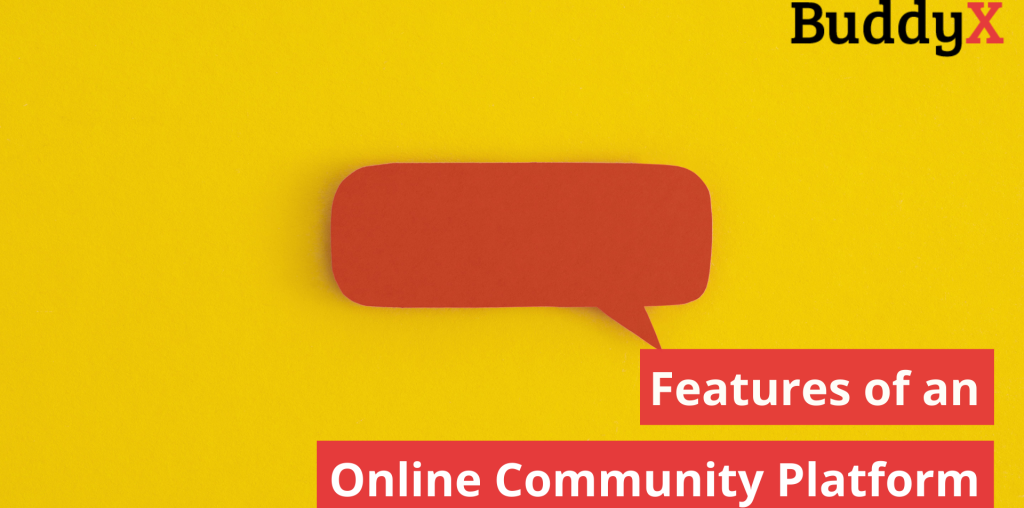 5 Key Features of an Online Community Platform - BuddyX Theme