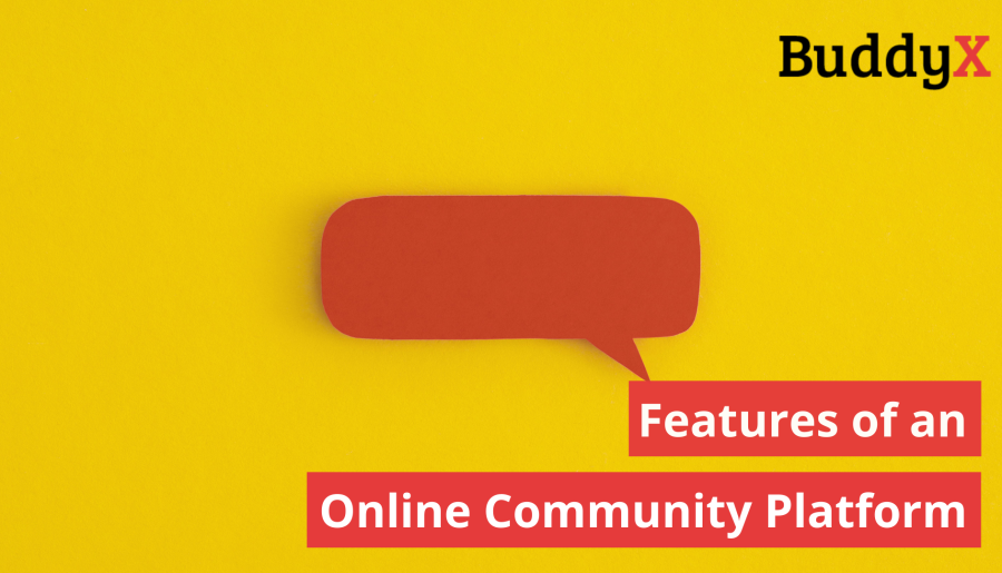 5 Key Features of an Online Community Platform - BuddyX Theme - Best ...