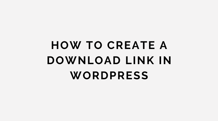 How To Create A Download Link In WordPress - BuddyX - Fastest WordPress ...