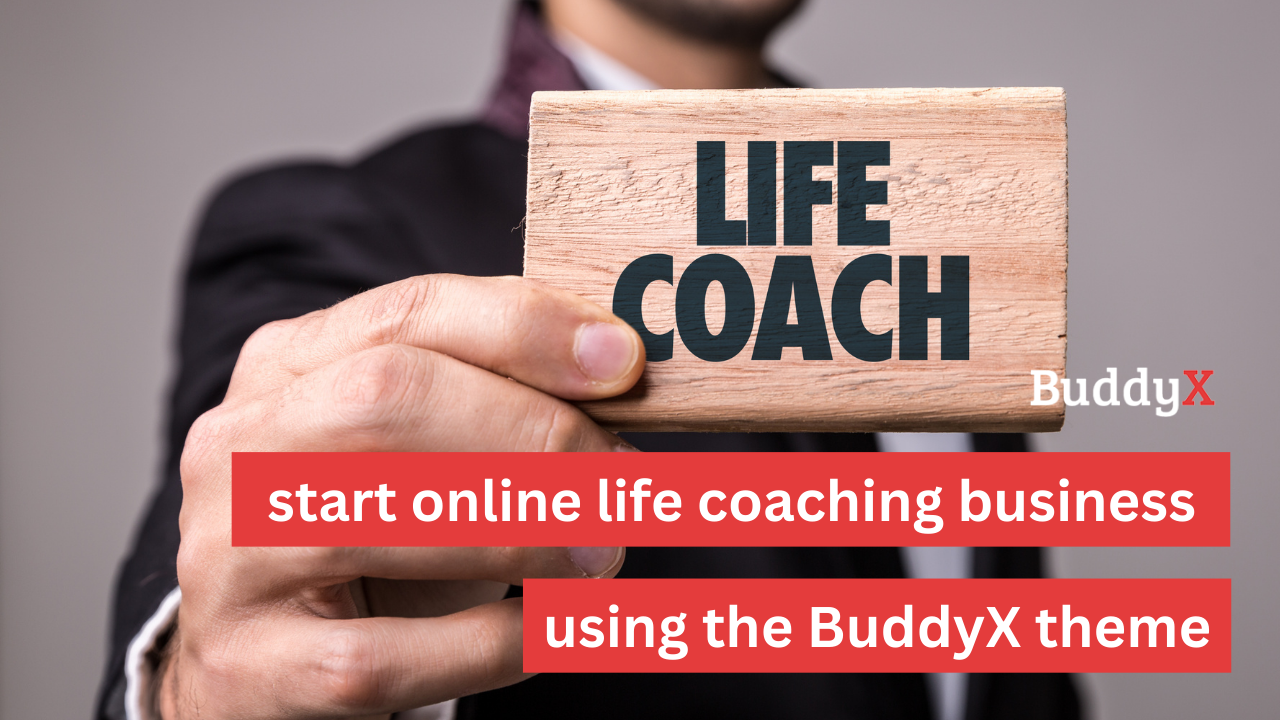 How to start an online life coaching business with BuddyX?