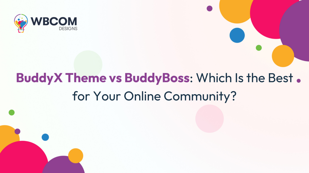 BuddyX Theme and BuddyBoss: Which Theme is Best for You?